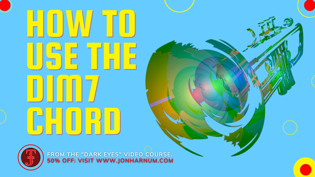How to Use the Dim7 Chord – The Practice of Practice